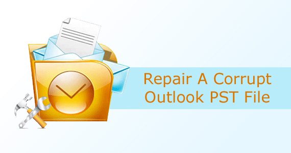 How To Repair A Corrupt Outlook PST File How To Repair A Corrupt Outlook PST File