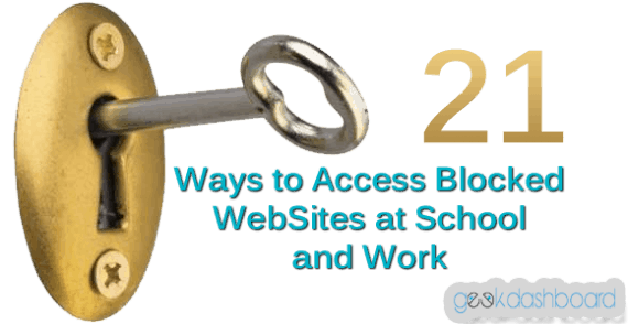 21 Ways to Access Blocked WebSites at School and Work