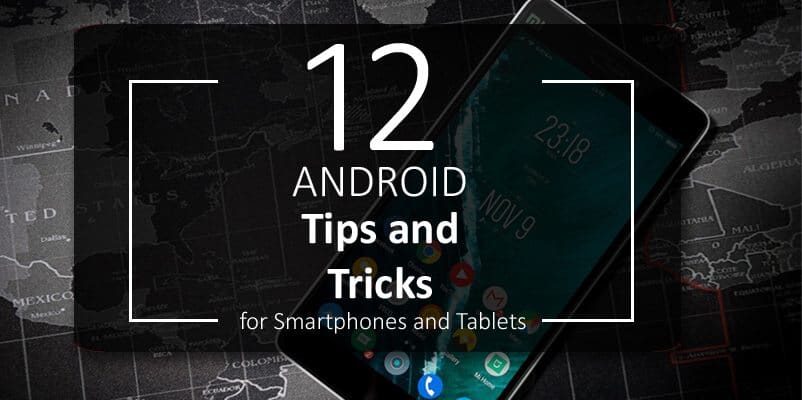 12 Interesting Android Tips and Tricks I Bet You Didn’t Know