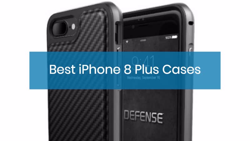 5 Best iPhone 8 Plus Cases to Buy from Amazon