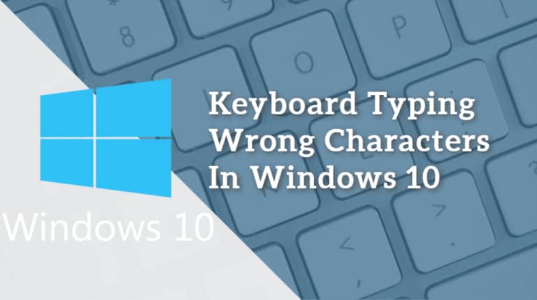 Fixing Keyboard Typing Wrong Characters in Windows 10 Laptops / PC