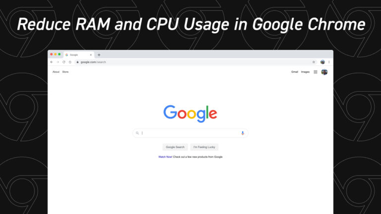 13 Ways to Reduce Memory Usage and CPU Usage in Google Chrome