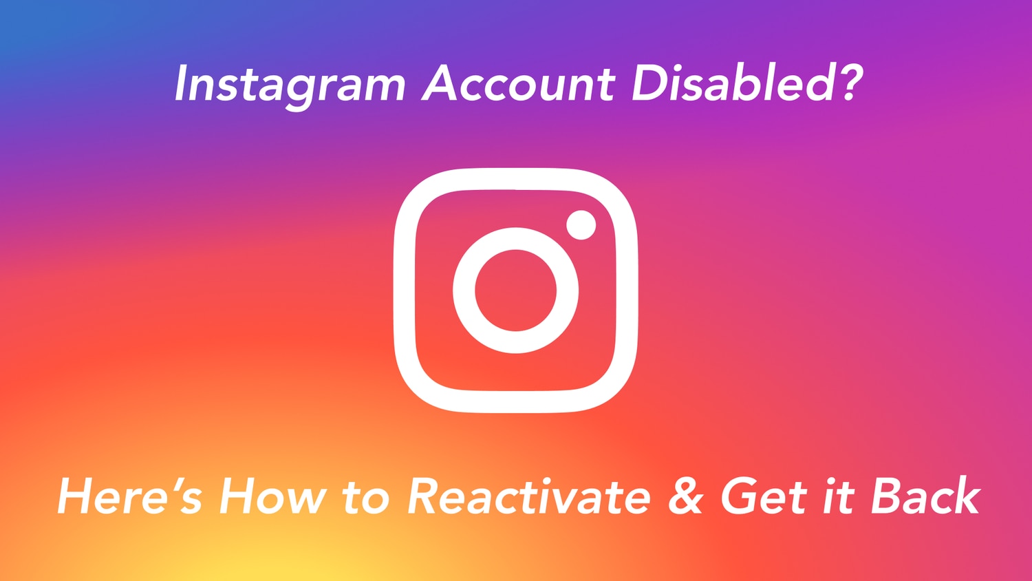 How to Appeal to Reactivate Disabled Instagram Account