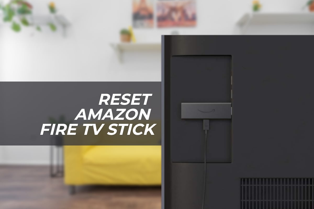 How to Reset Amazon Fire TV Stick and Remote to Factory Settings