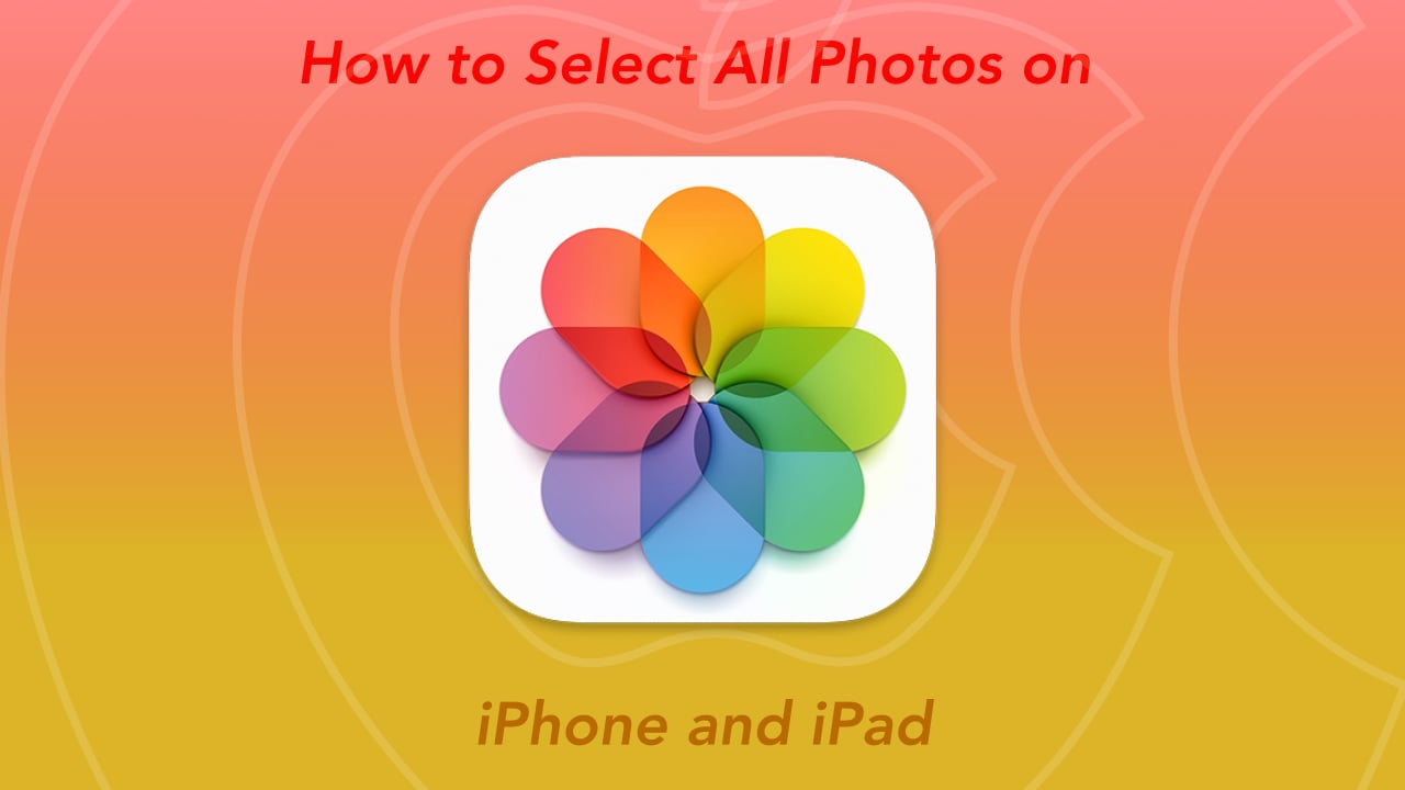 How To Select All Photos on iPhone and iPad Quickly
